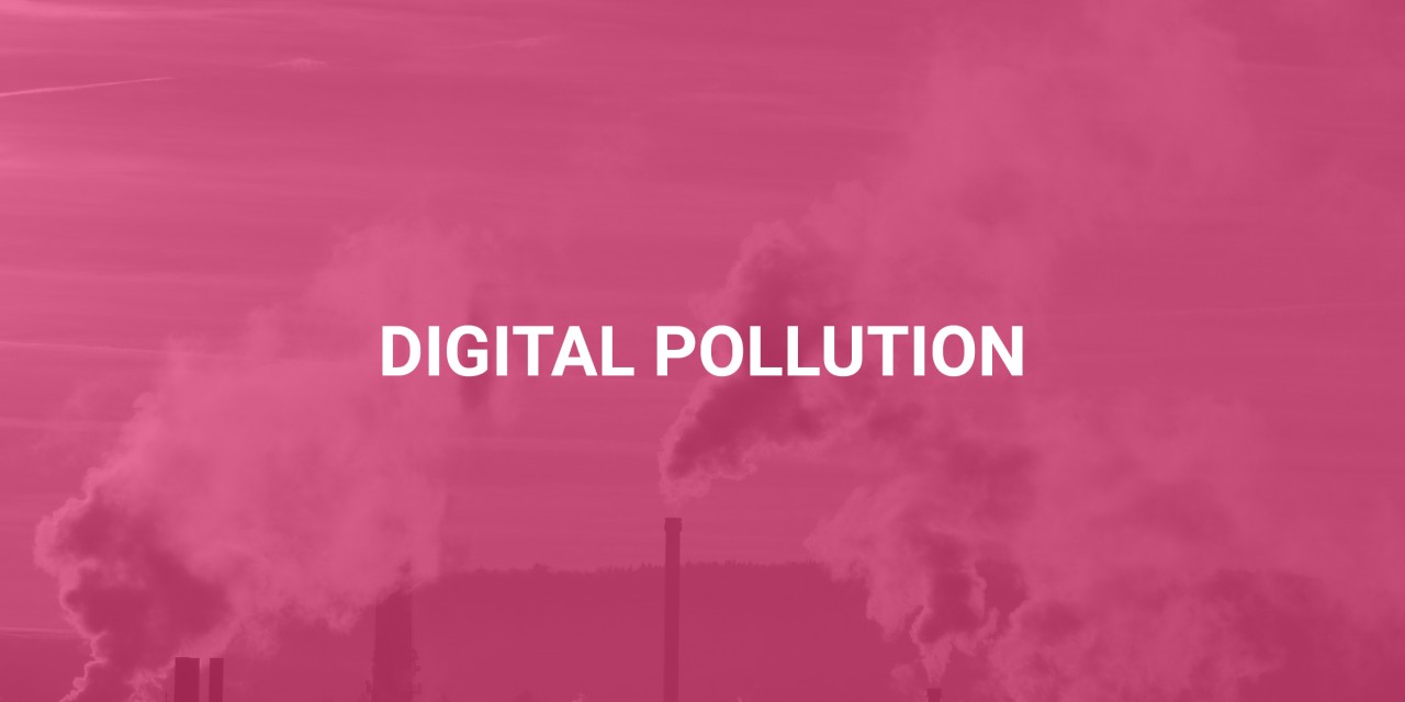 Rid The World Of Digital Pollution | The Drum
